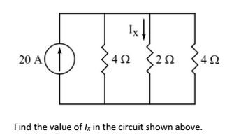 Solved 20 A 4 22 4, Q Find the value of in the circuit shown | Chegg.com
