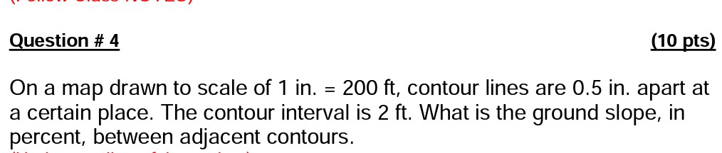 Solved Question # 4 (10 pts) On a map drawn to scale of 1 | Chegg.com