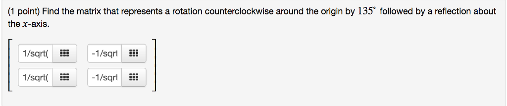 Solved Find the matrix that represents a rotation | Chegg.com