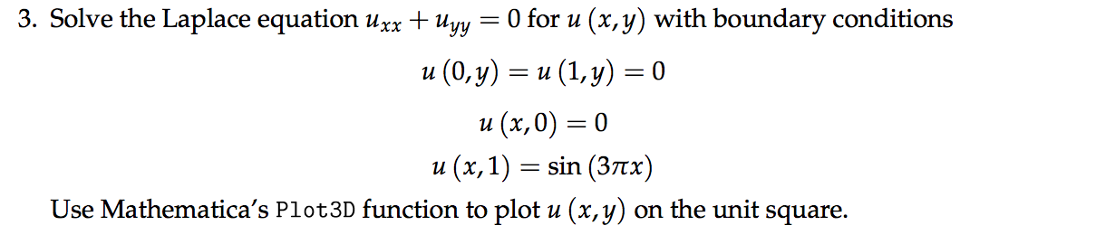 Solved 3. Solve the Laplace equation uxx + uyy = 0 for u (x, | Chegg.com
