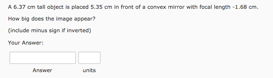Solved A 6.37 cm tall object is placed 5.35 cm in front of a | Chegg.com