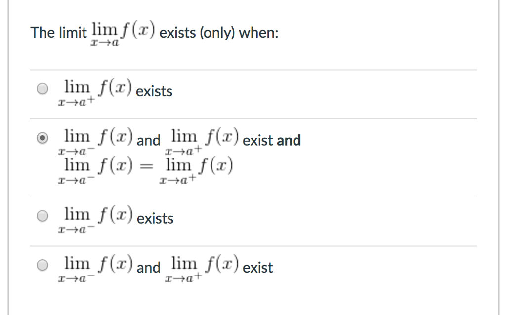 Solved The limit lim_x rightarrow a f(x) exists (only) when | Chegg.com