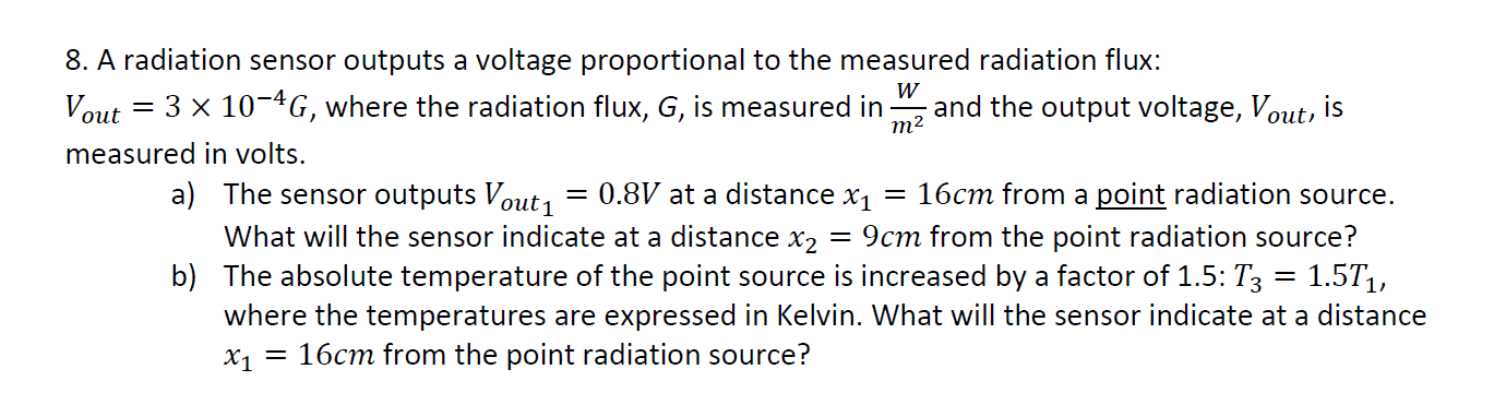 A radiation sensor outputs a voltage proportional to | Chegg.com