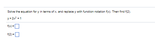 Solved Solve the equation for y in terms of x, and replace y | Chegg.com
