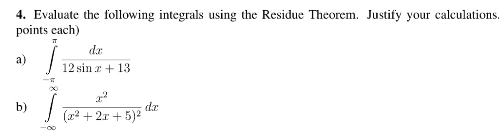 Solved Evaluate the following integrals using the Residue | Chegg.com