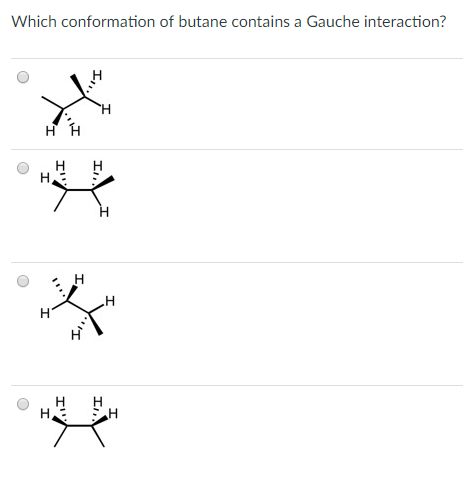 Solved Which conformation of butane contains a Gauche | Chegg.com