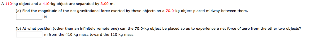 Solved A 110-kg object and a 410-kg object are separated by | Chegg.com