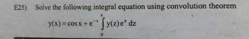 Solved E25) Solve the following integral equation using | Chegg.com