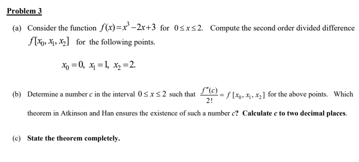 Solved Problem 3 Consider the function f(x)=x3-2x+3 for O | Chegg.com