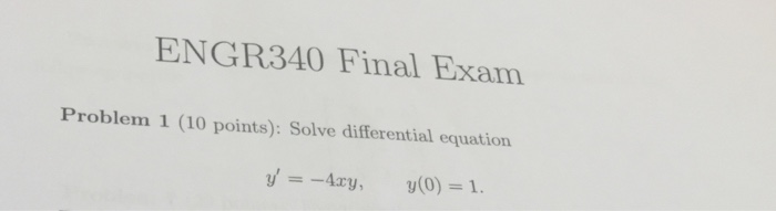 Solved Solve differential equation y' = -4xy, y(0) = 1. | Chegg.com
