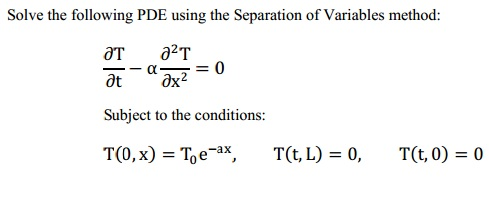 Solved Solve the following PDE using the Separation of | Chegg.com