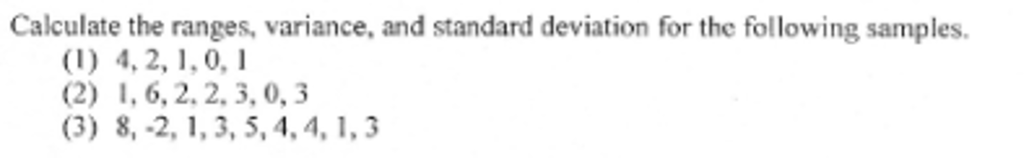 Solved Calculate the ranges, variance, and standard | Chegg.com