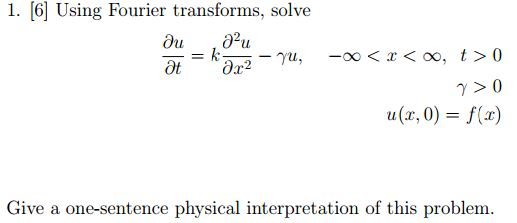 Solved Using Fourier transforms, solve partial differential | Chegg.com