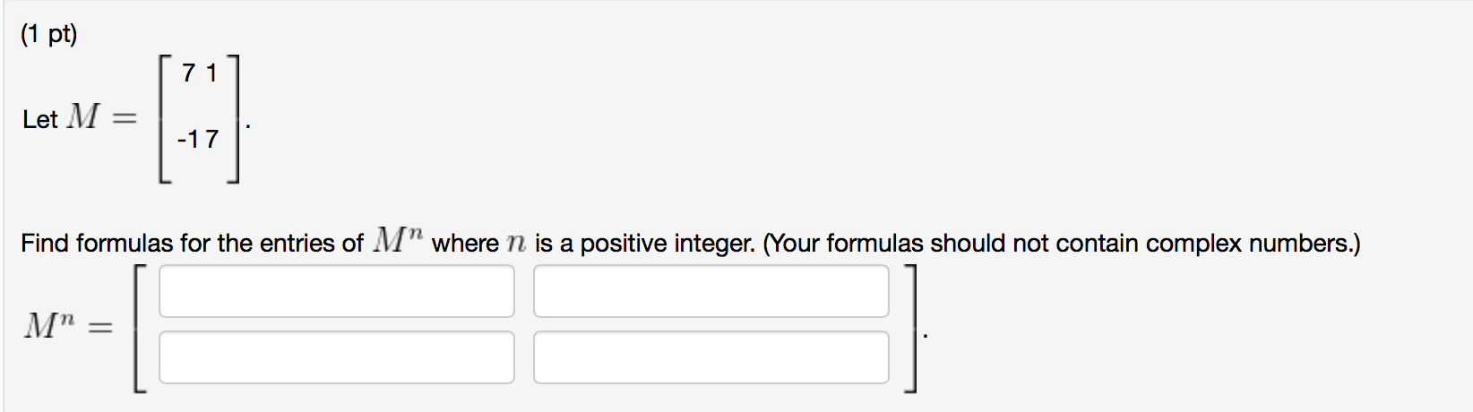 Find formulas for the entries of M^n where n is a | Chegg.com