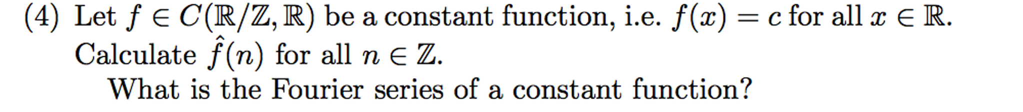 Solved Let f elementof C(R/Z, R) be a constant function, | Chegg.com