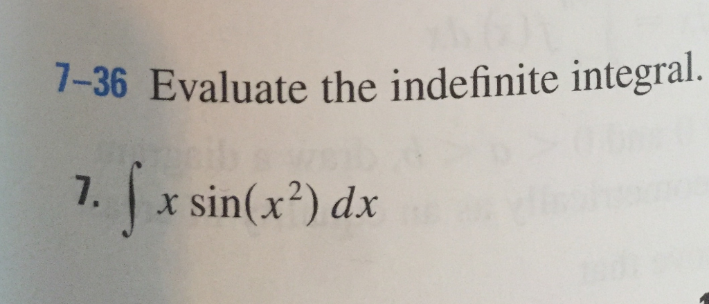 Solved Evaluate the indefinite integral. integral x | Chegg.com
