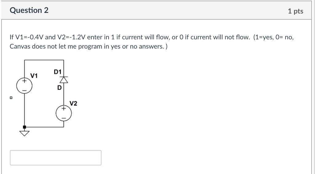 Solved 1 pts Question2 If V1_-0.4V and V2--1.2V enter in 1 | Chegg.com
