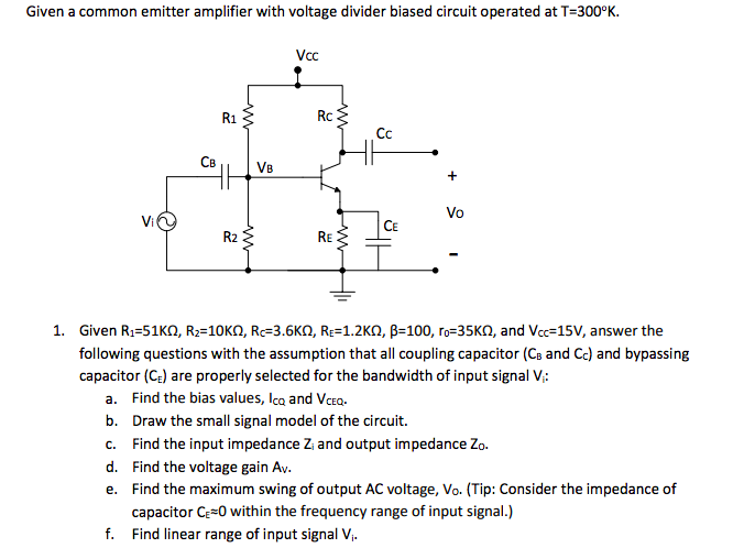 Solved Given a common emitter amplifier with voltage divider | Chegg.com