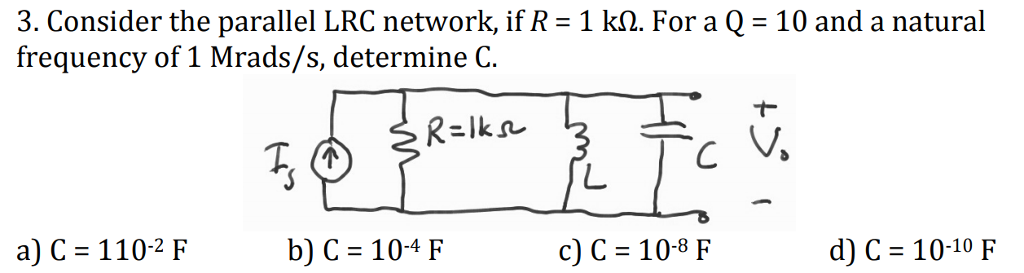 Solved 3. Consider the parallel LRC network, if R frequency | Chegg.com