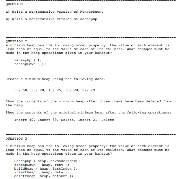 Solved Write A Nonrecursive Version Of Reheapdown Write A