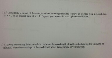 Solved Using Bohr's model of the atom, calculate the energy | Chegg.com