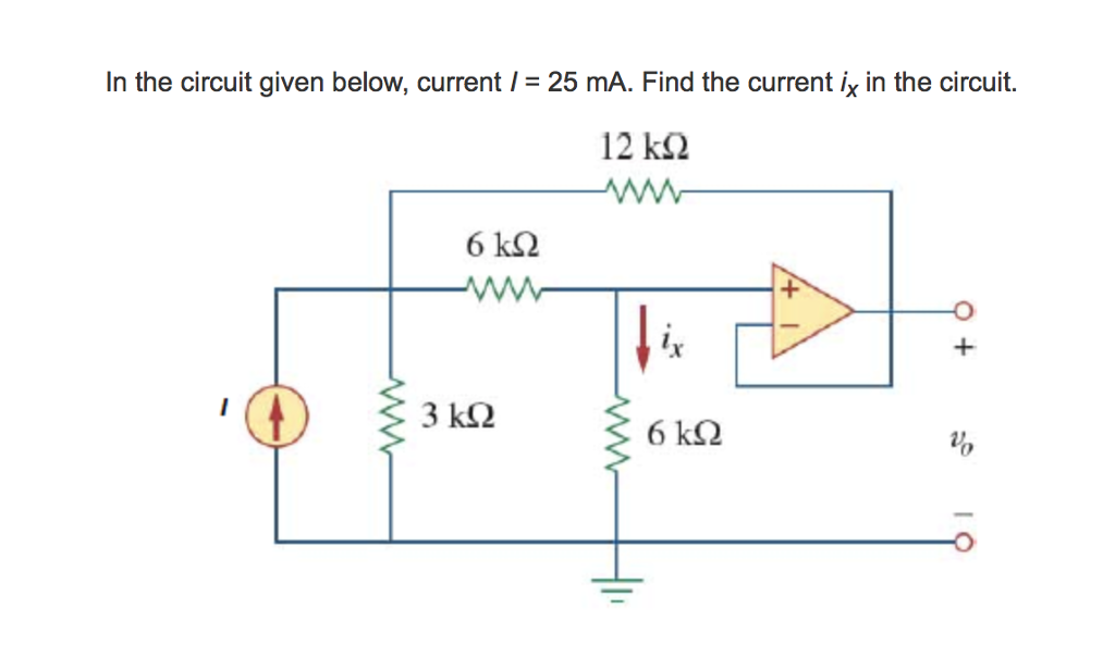 Solved In the circuit given below, current /- 25 mA. Find | Chegg.com