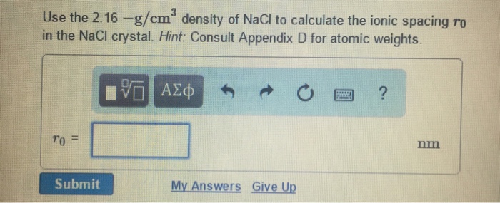 Solved Use the 2.16 -g/cm^3 density of NaCI to calculate the | Chegg.com