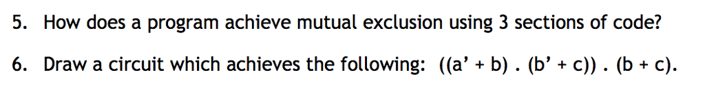 Solved 5. How does a program achieve mutual exclusion using | Chegg.com