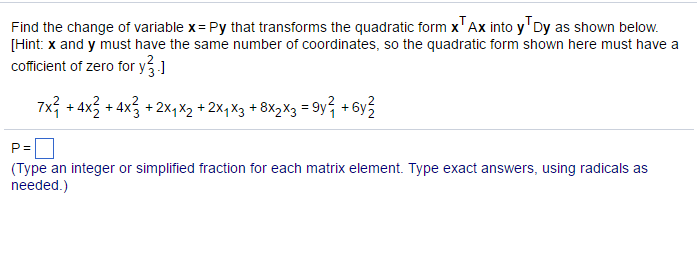 Solved Find the change of variable x = Py that transforms | Chegg.com