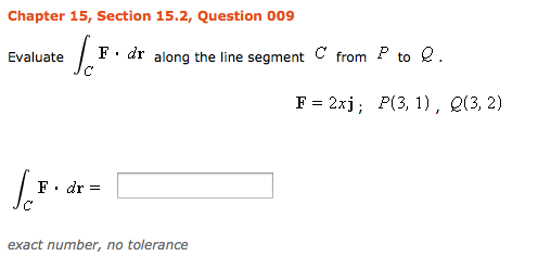 Solved Evaluate Integral C F . dr along the line segment C | Chegg.com