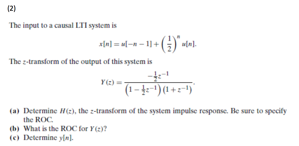 Solved The input to a causal LTI system is 2 The z-transform | Chegg.com