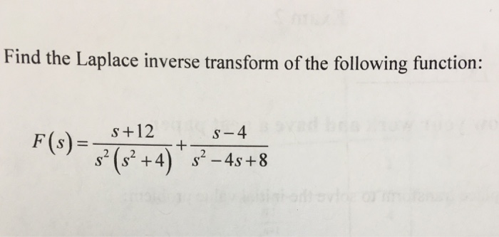 Solved Find the Laplace inverse transform of the following | Chegg.com