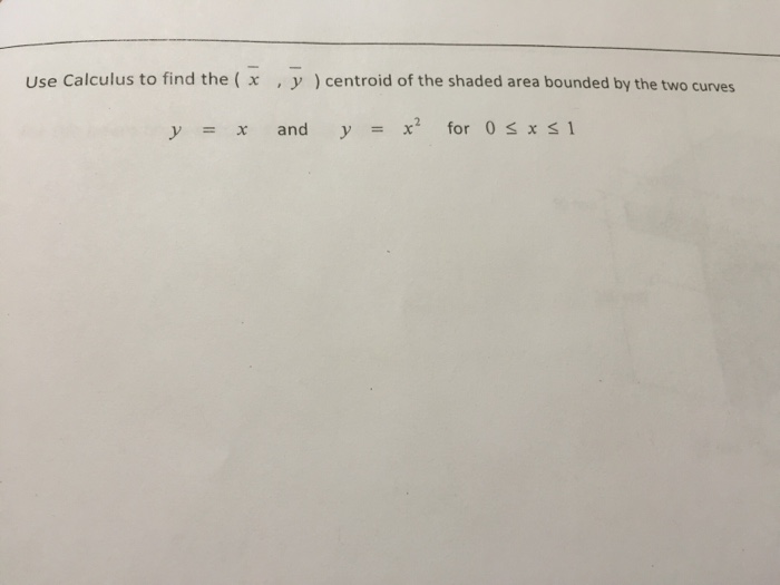 Solved Use Calculus to find the (overline x, overline y) | Chegg.com