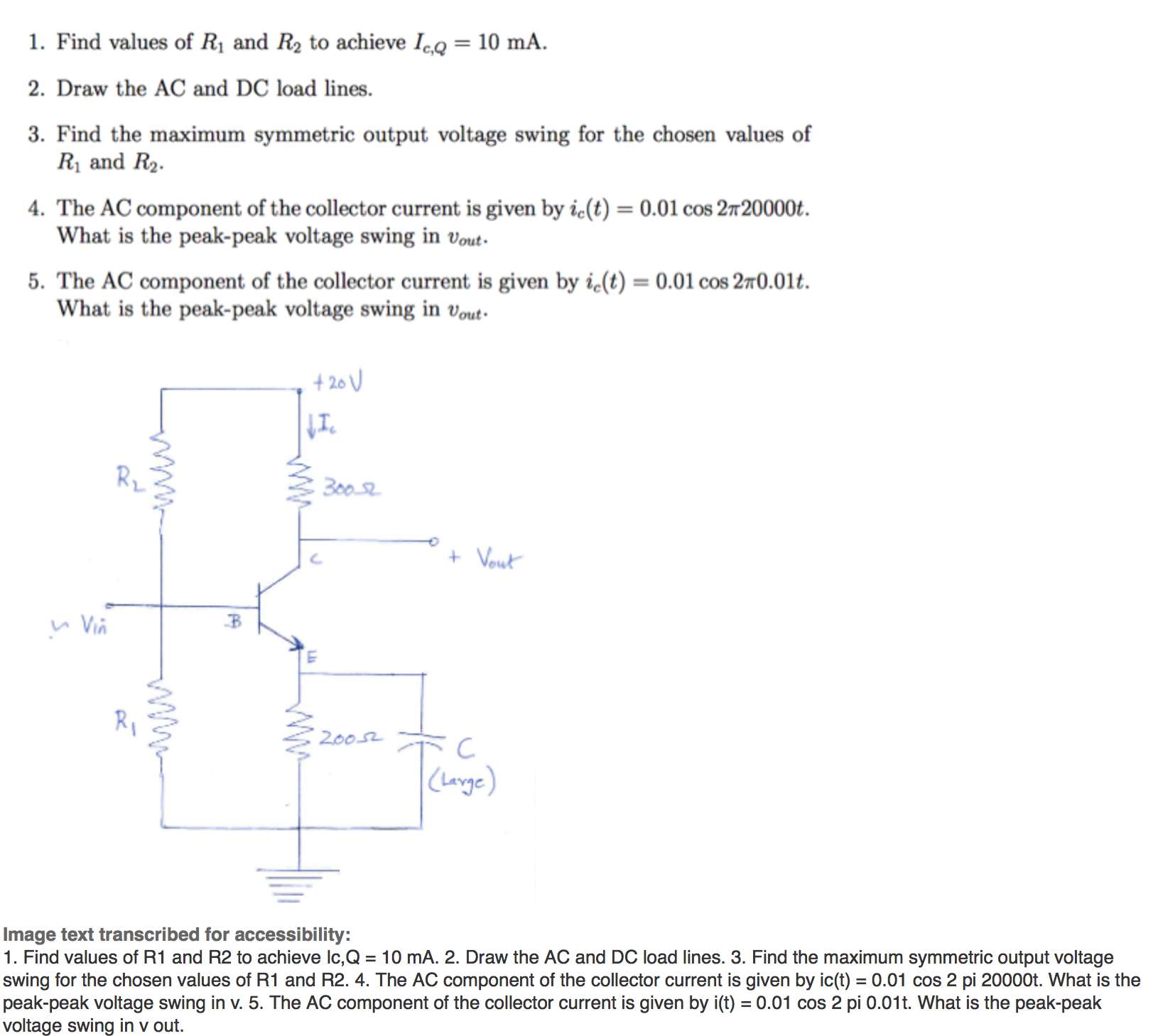 Solved 1. Find values of R1 and R2 to achieve Ic,Q = 10 mA. | Chegg.com