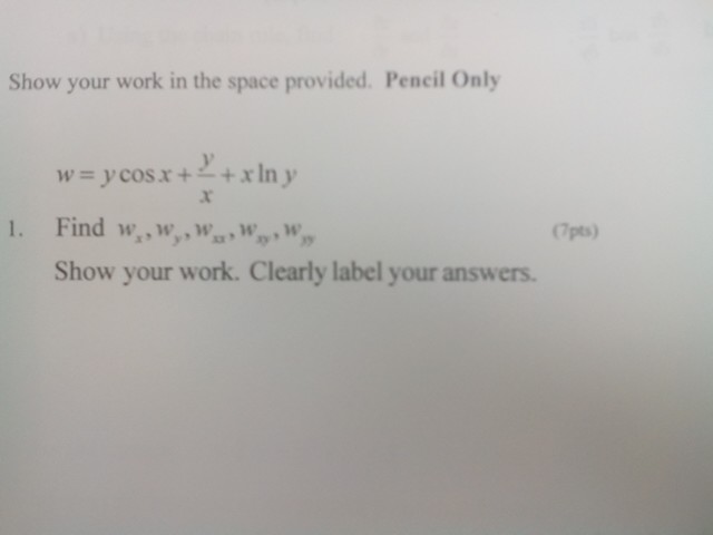 Solved w = y cos x + y/x + x ln y 1. Find wx, wy, wxx, wxy, | Chegg.com