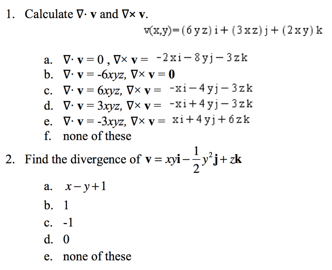 Solved Calculate v and V Times v.v(x,y)=(6yz) i+(3xz)j + | Chegg.com