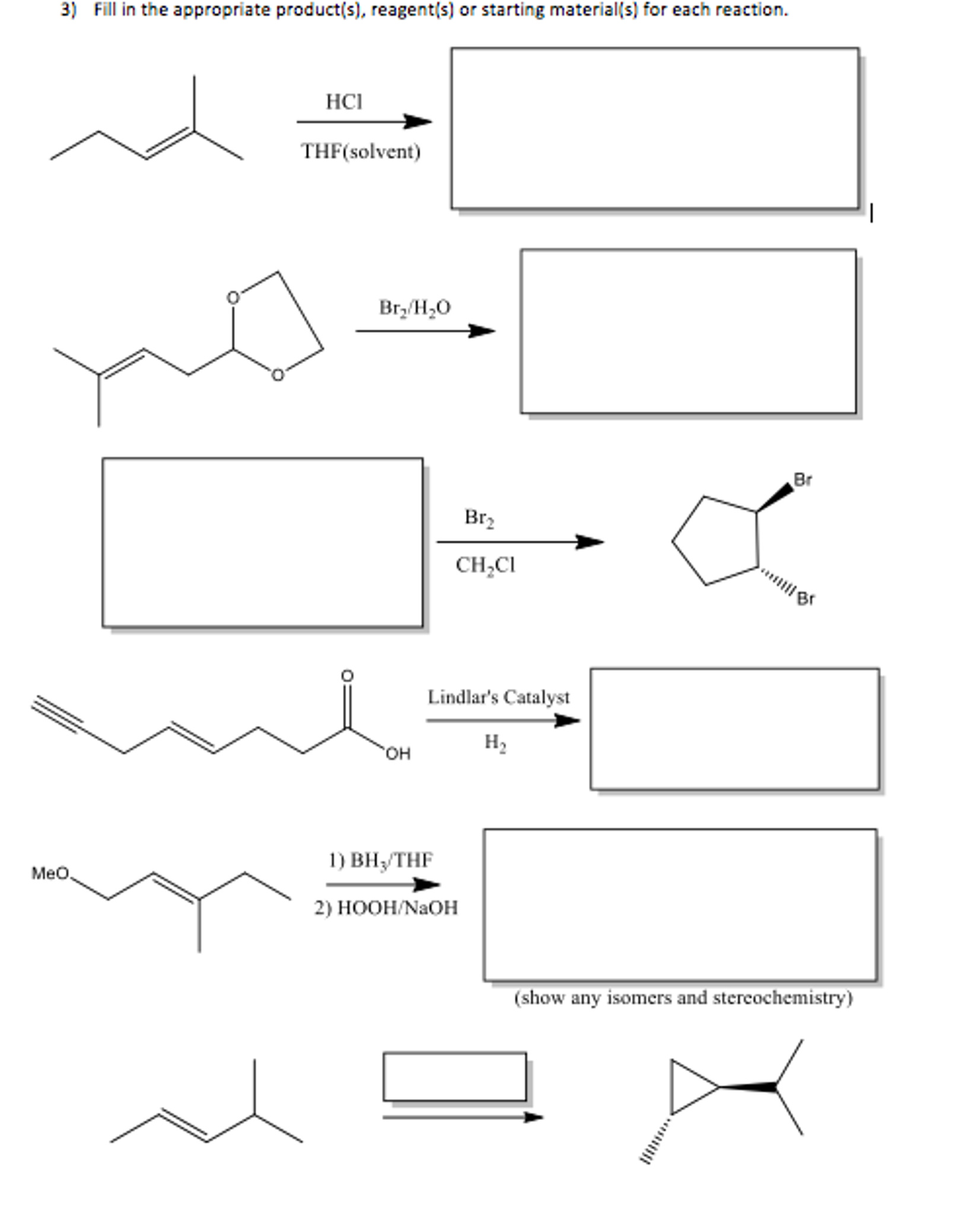 Solved Fill in the appropriate product(s), reagent(s) or | Chegg.com