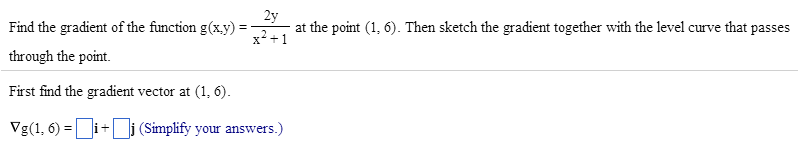 Solved Find the gradient of the function g(x,y) = 2y/x^2+1 | Chegg.com