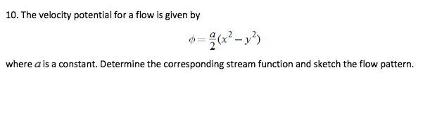 Solved The velocity potential for a flow is given by phi = | Chegg.com