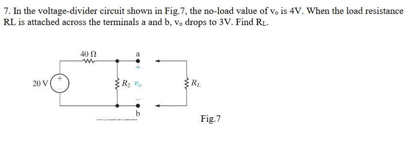 Solved In the voltage-divider circuit shown in Fig.7, the | Chegg.com