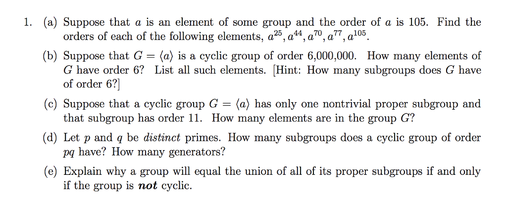 Solved 1. (a) Suppose that a is an element of some group and | Chegg.com