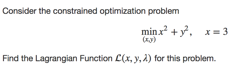 Solved Consider the constrained optimization problem minx2 | Chegg.com
