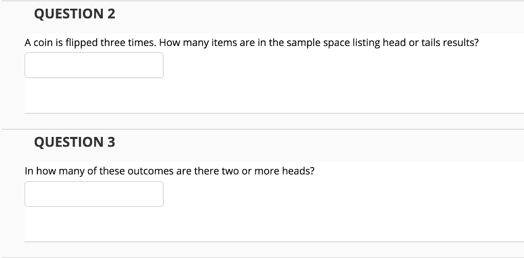 Solved QUESTION 2 A coin is flipped three times. How many | Chegg.com