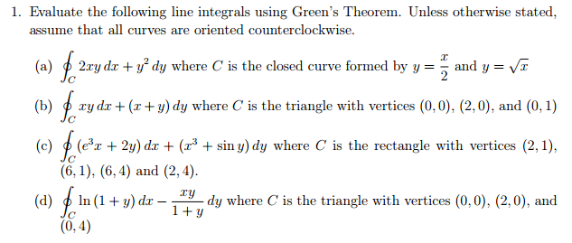Solved Evaluate the following line integrals using Green's | Chegg.com