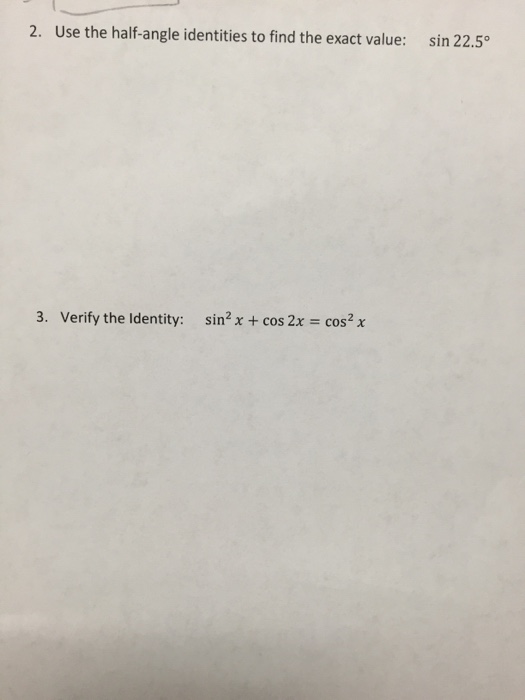 Solved Use the half-angle identities to find the exact | Chegg.com