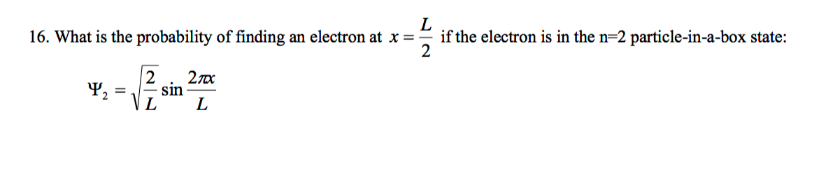 Solved What is the probability of finding an electron at x = | Chegg.com
