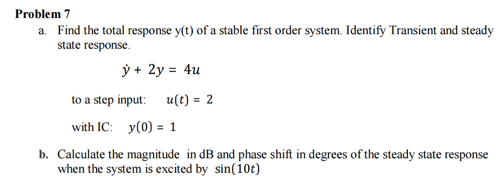 Solved Find the total response y(t) of a stable first order | Chegg.com