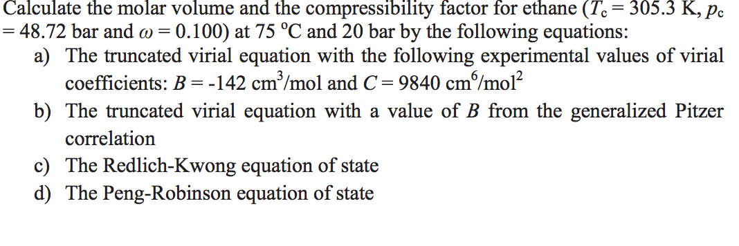 Solved Calculate the molar volume and the compressibility | Chegg.com