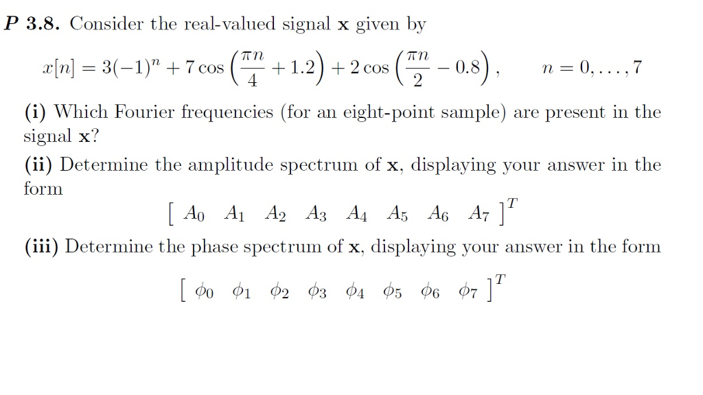 Solved Consider the real-valued signal x given by x [n] = 3 | Chegg.com