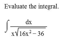 Solved Evaluate the integral. integral dx/x square root | Chegg.com